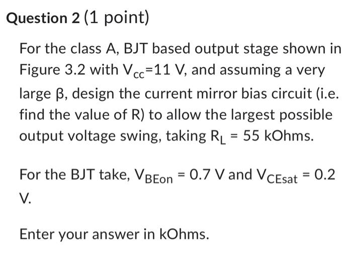 Solved For the class A, BJT based output stage shown in | Chegg.com