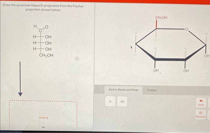 Solved Draw the pyranose Haworth projection from the Fischer | Chegg.com