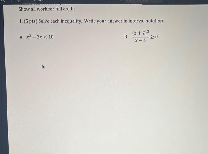 Solved 1. (5 pts) Solve each inequality. Write your answer | Chegg.com