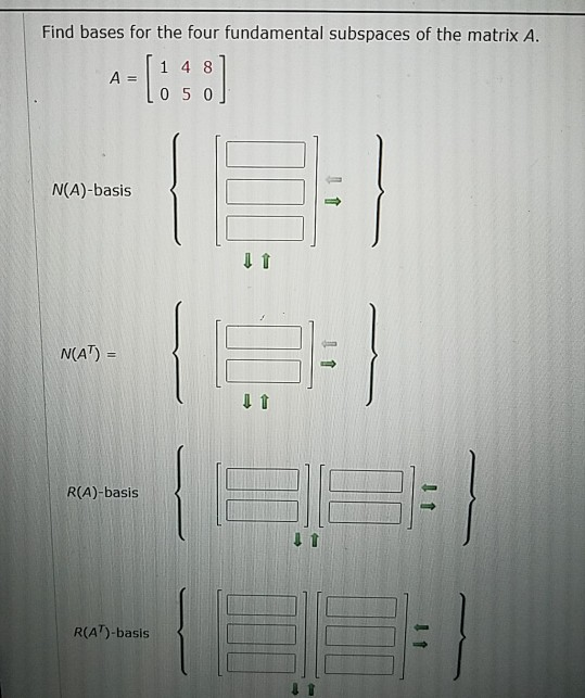 Solved Find bases for the four fundamental subspaces of the | Chegg.com