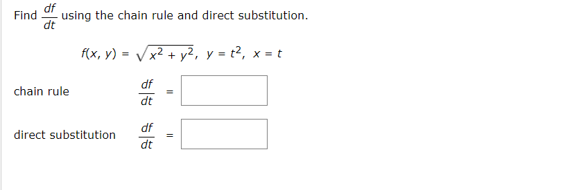 Solved Find dfdt ﻿using the chain rule and direct | Chegg.com