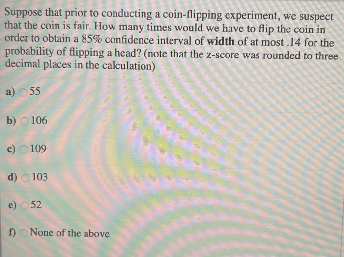 Solved Suppose that prior to conducting a coin-flipping | Chegg.com