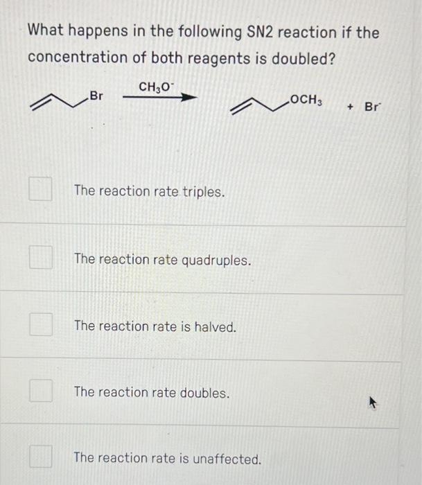Solved What happens in the following SN2 reaction if the | Chegg.com