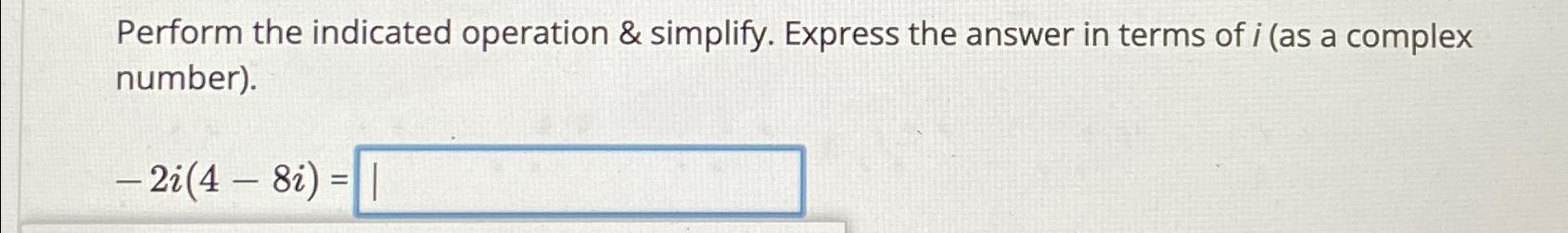 Solved Perform the indicated operation & simplify. Express | Chegg.com