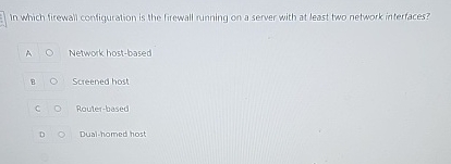 Solved In which firewail configuration is the firewall | Chegg.com