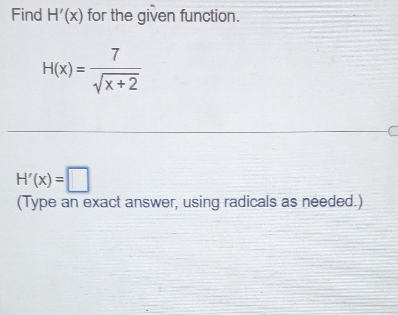 Solved Find H′(x) for the given function. H(x)=x+27 H′(x)= | Chegg.com