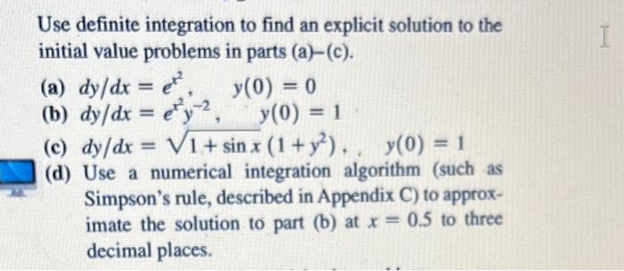Solved Use definite integration to find an explicit solution | Chegg.com