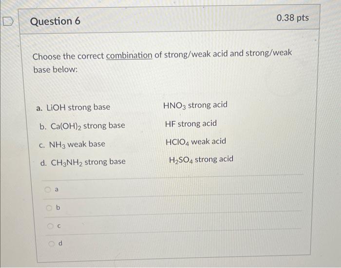 Solved Choose the correct combination of strong/weak acid | Chegg.com