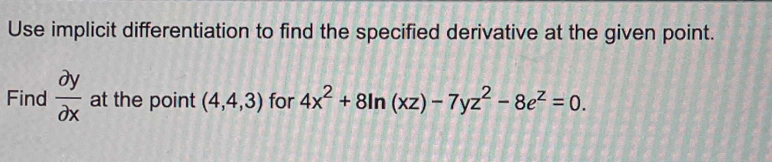 Solved Use implicit differentiation to find the specified | Chegg.com