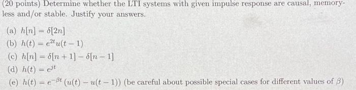 Solved (20 points) Determine whether the LTI systems with | Chegg.com