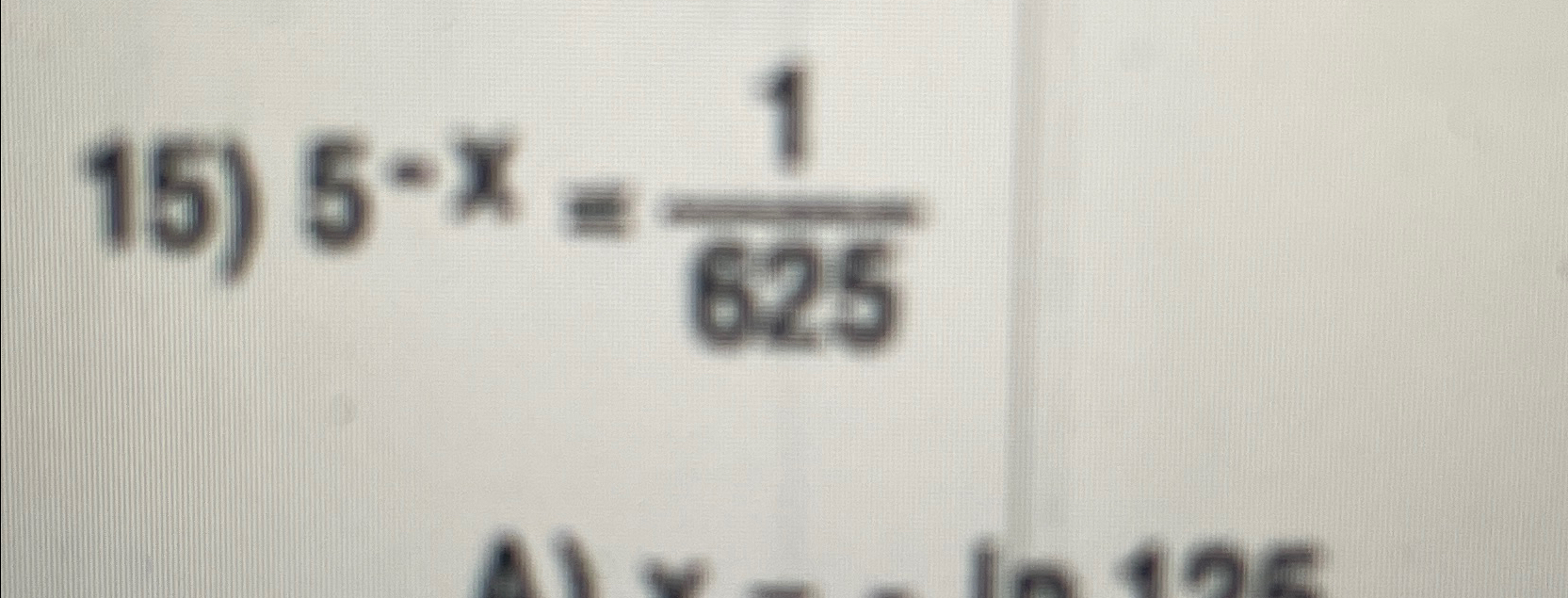 Solved 5-x=1625Use common or natural logarithms to solve the | Chegg.com
