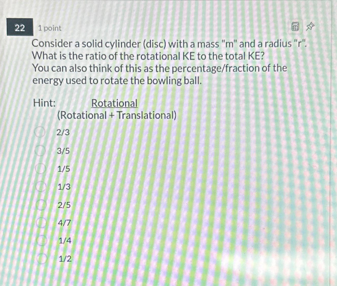 Solved 1 point\\nConsider a solid cylinder (disc) with a | Chegg.com