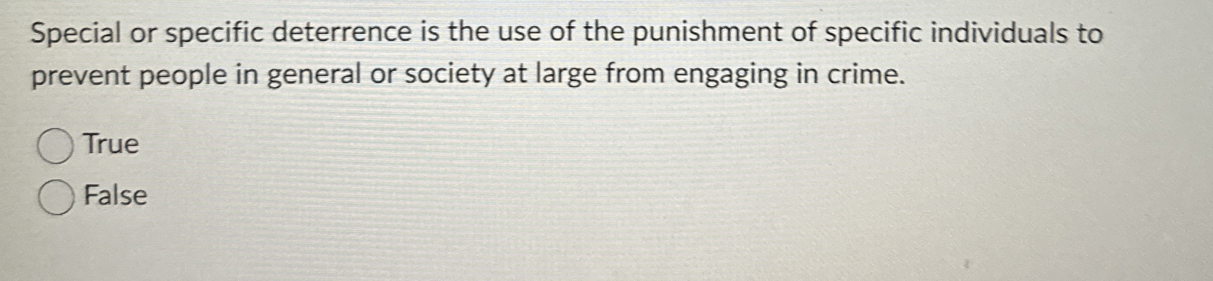 Solved Special or specific deterrence is the use of the | Chegg.com