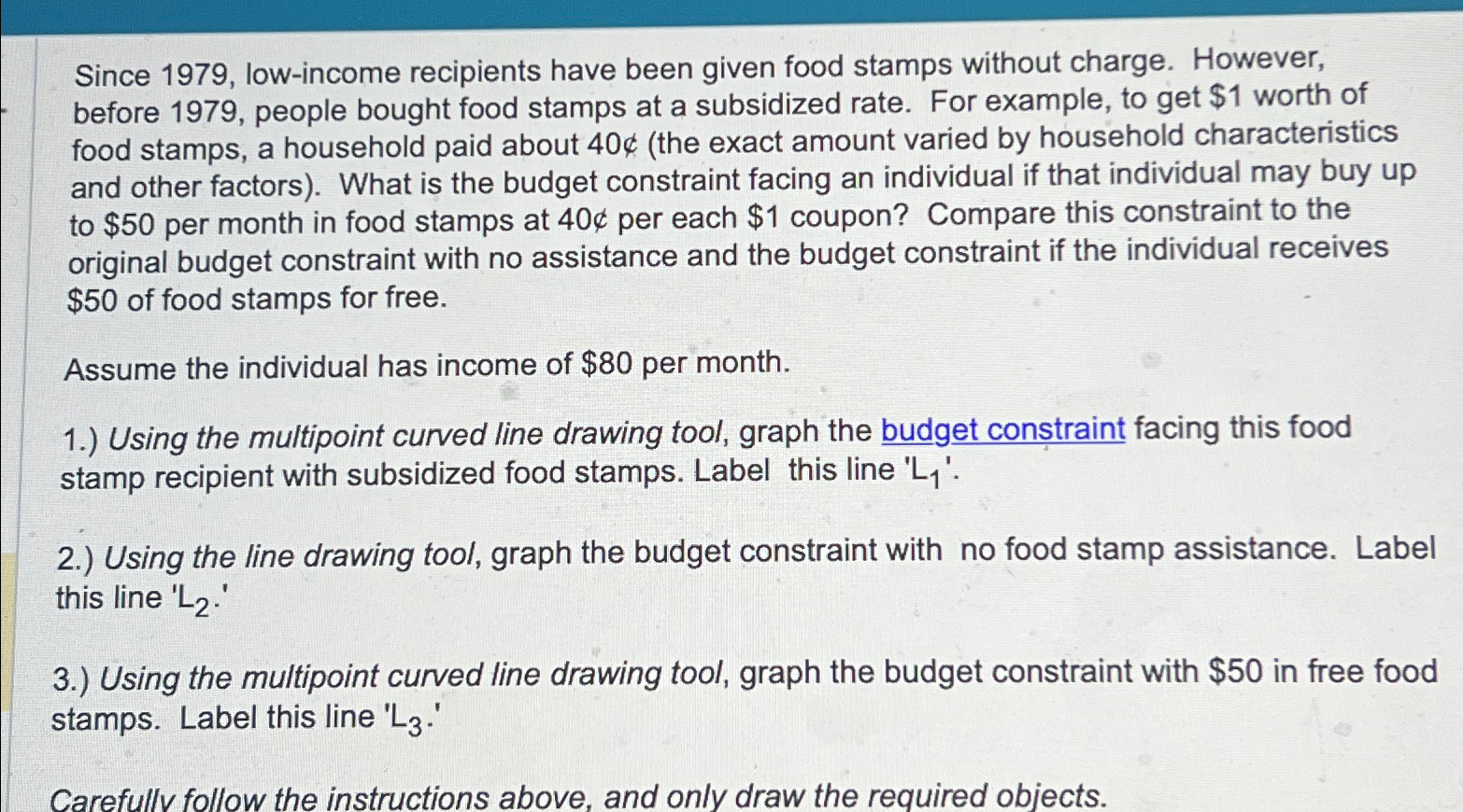 Solved Since 1979, ﻿low-income recipients have been given | Chegg.com