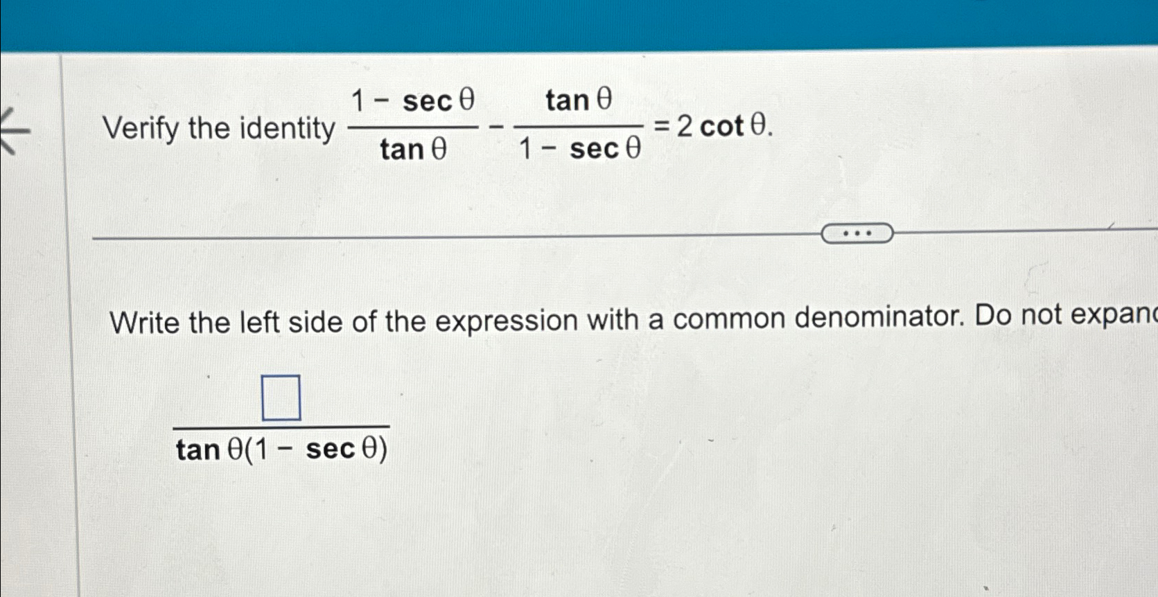 Solved Verify the identity 1-secθtanθ-tanθ1-secθ=2cotθWrite | Chegg.com