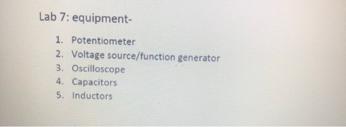 Solved Lab 7: equipment- 1. Potentiometer 2. Voltage | Chegg.com