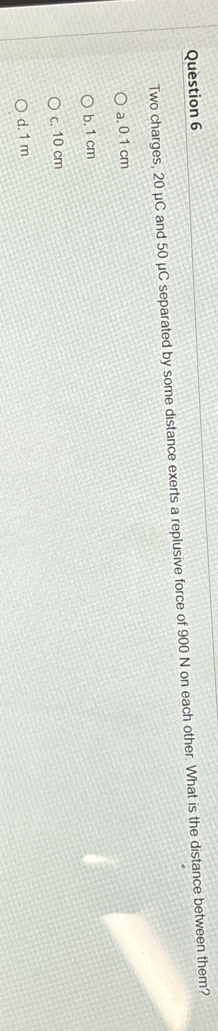 Solved Question 6Two charges, 20μC ﻿and 50μC ﻿separated by | Chegg.com