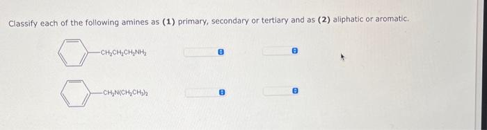 Solved Classify each of the following amines as (1) primary, | Chegg.com
