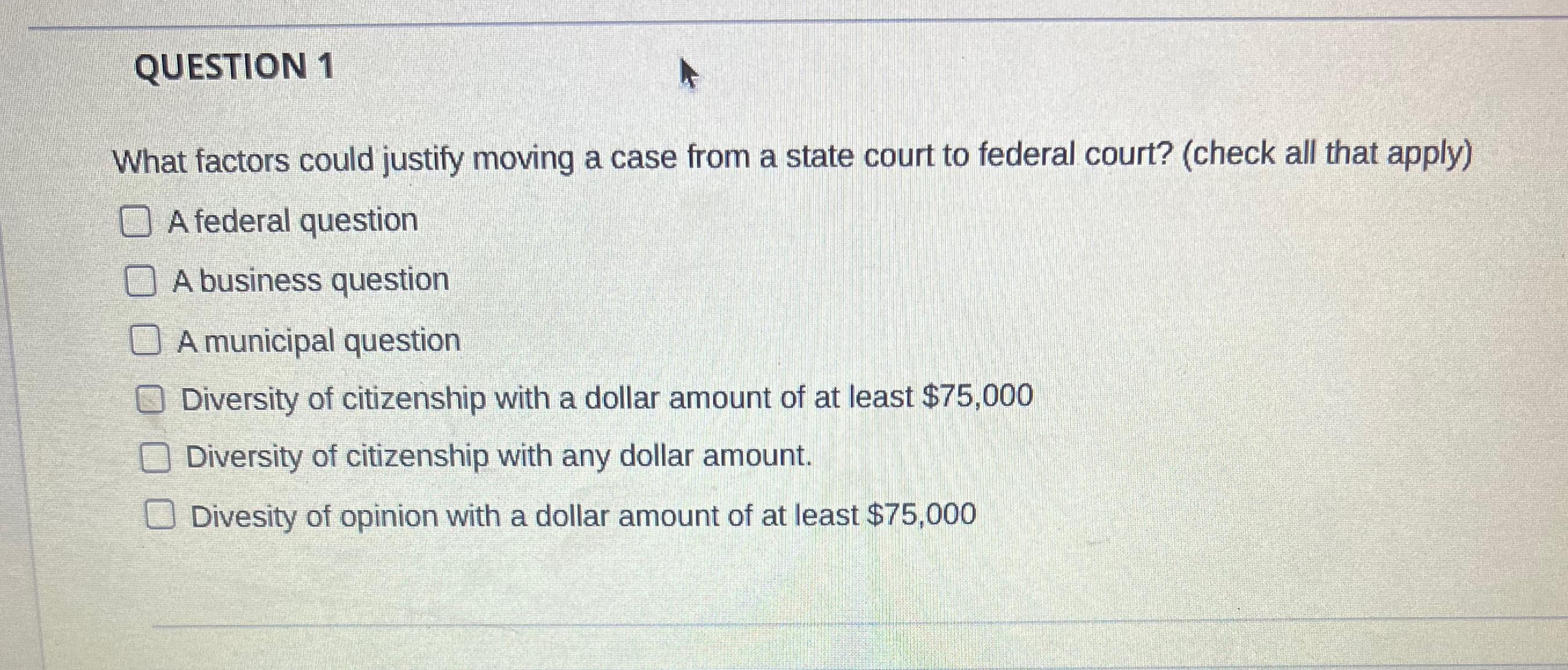 Solved QUESTION 1What factors could justify moving a case | Chegg.com