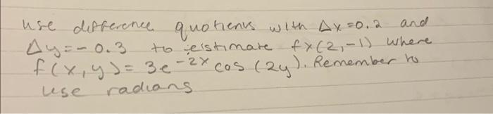 Solved Use dipference quotiens with Δx=0.2 and Δy=−0.3 to | Chegg.com