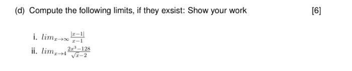 Solved (d) Compute the following limits, if they exsist: | Chegg.com