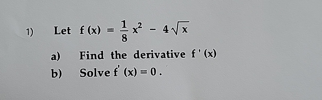 Let f(x)=18x2-4x2a) ﻿Find the derivative f'(x)b) | Chegg.com