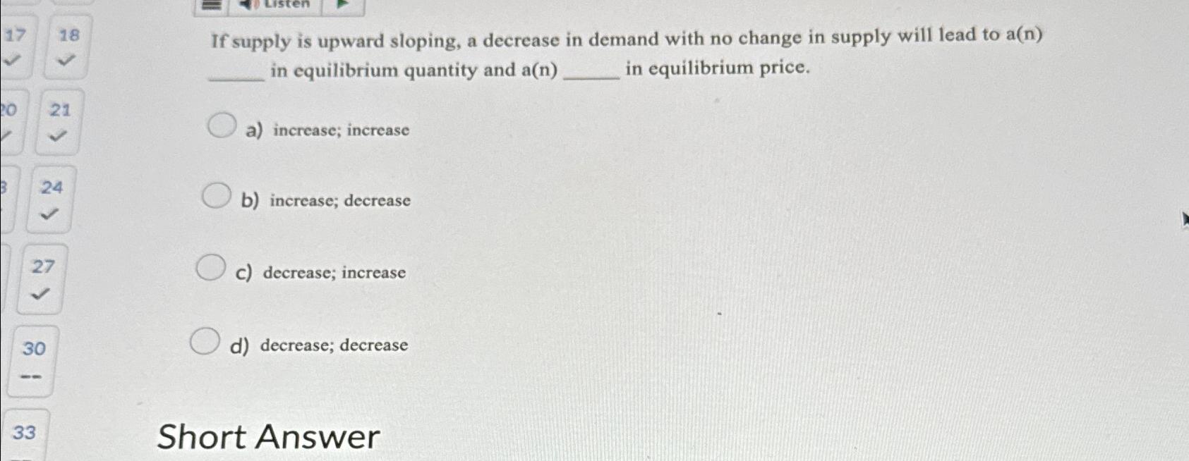 Solved 18If supply is upward sloping, a decrease in demand | Chegg.com