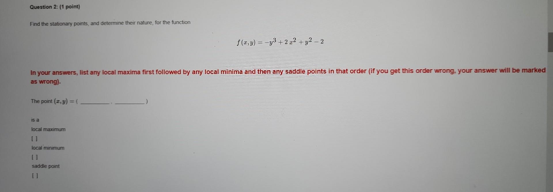 Solved The point (x,y)=( ) is a local maximum [] local | Chegg.com