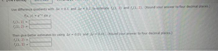 Solved Use Difference Quotients With X 0 1 And Y 0 1 To
