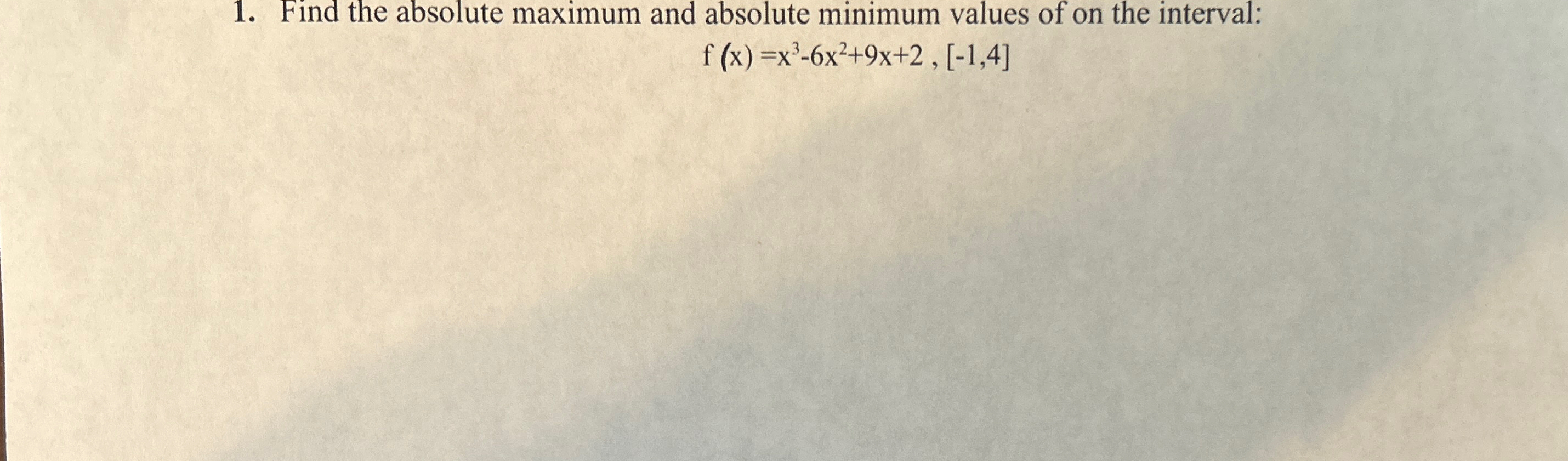 Solved Find the absolute maximum and absolute minimum values | Chegg.com Solved Find the absolute maximum and absolute minimum values | Chegg.com