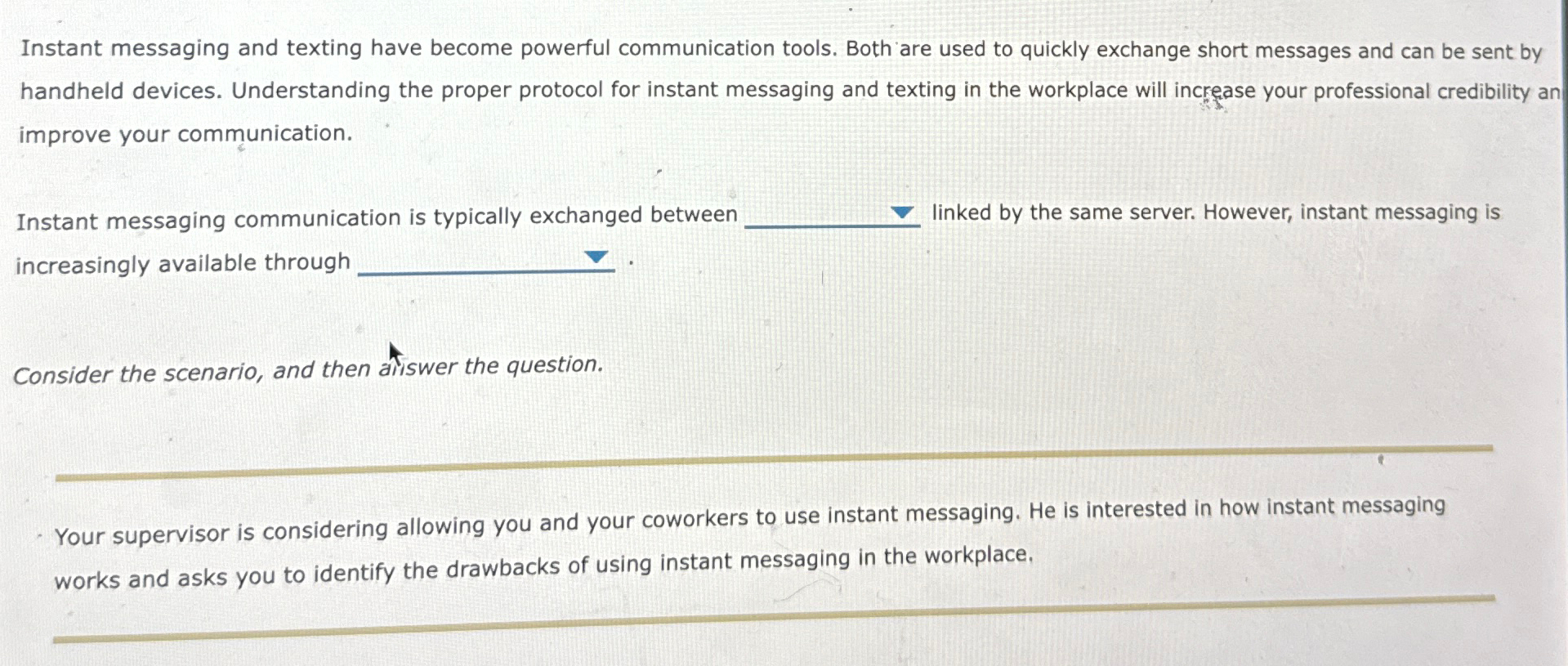Solved Instant messaging and texting have become powerful | Chegg.com