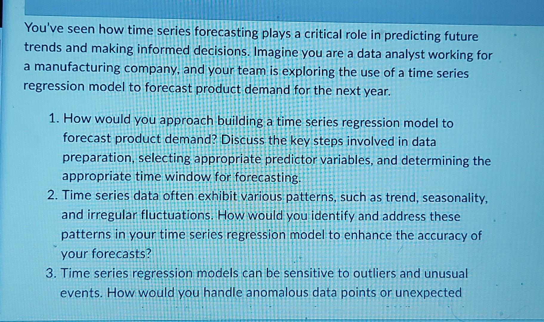 Solved You've seen how time series forecasting plays a | Chegg.com