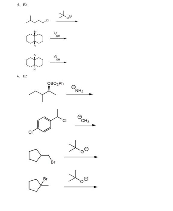 Solved 5. E 6. e va OH b O 6, E2 OSO2Ph NH2 e Br Br | Chegg.com