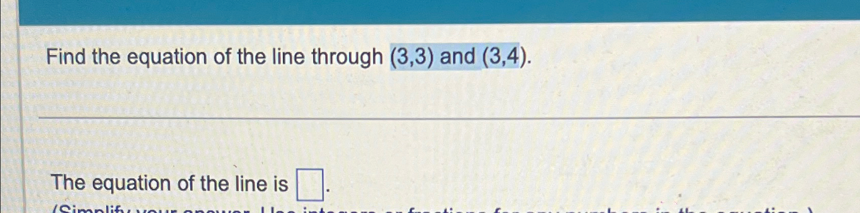 Solved Find the equation of the line through (3,3) ﻿and | Chegg.com