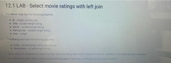 Solved 12.1 LAB - Select movie ratings with left join . The | Chegg.com Solved 12.1 LAB - Select movie ratings with left join . The | Chegg.com