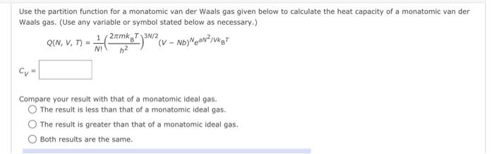 Use the partition function for a monatomic van der | Chegg.com