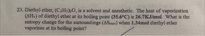 Solved 23. Diethyl ether, (C2H5)2O, is a solvent and | Chegg.com