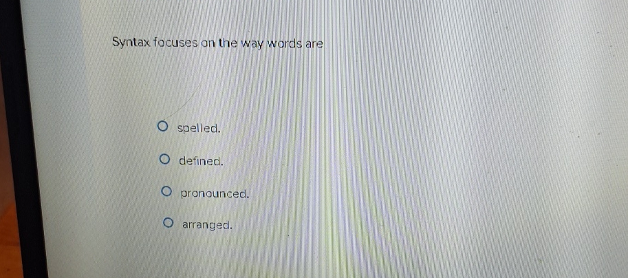 Solved Syntax focuses on the way words | Chegg.com