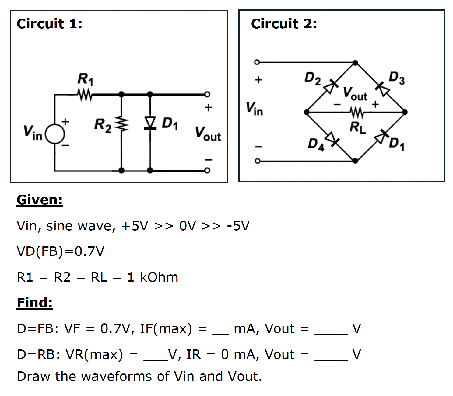 Solved Given:Vin, sine wave, | Chegg.com Solved Given:Vin, sine wave, | Chegg.com