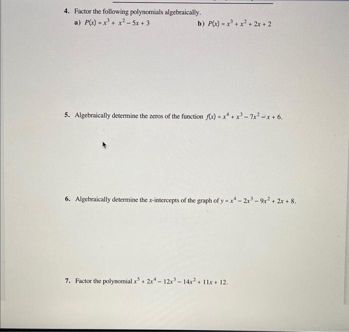 Solved 4. Factor the following polynomials algebraically. a) | Chegg.com
