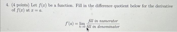Solved 4. (4 points) Let f(x) be a function. Fill in the | Chegg.com