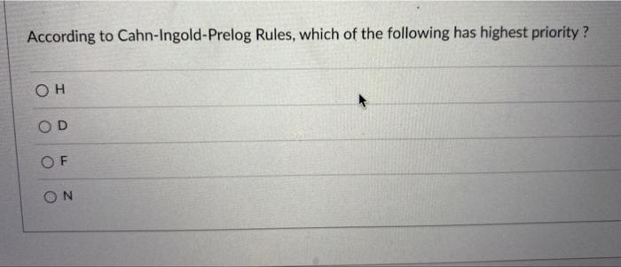 Solved According to Cahn-Ingold-Prelog Rules, which of the | Chegg.com
