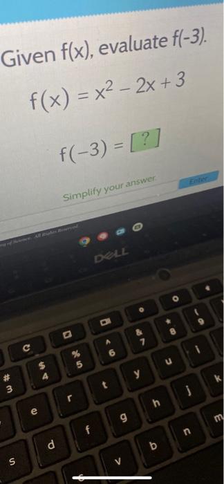 Solved Given f(x), evaluate f(−3). f(x)=x2−2x+3f(−3)=[?] | Chegg.com
