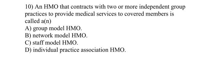 Solved 10) An HMO that contracts with two or more | Chegg.com