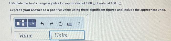 Solved Calculate the heat change in joules for vaporization | Chegg.com
