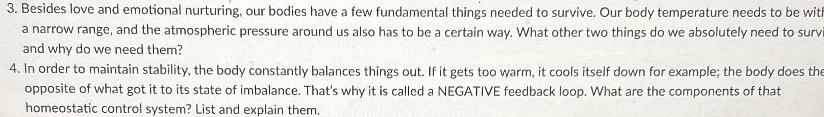 Solved Besides love and emotional nurturing, our bodies have | Chegg.com