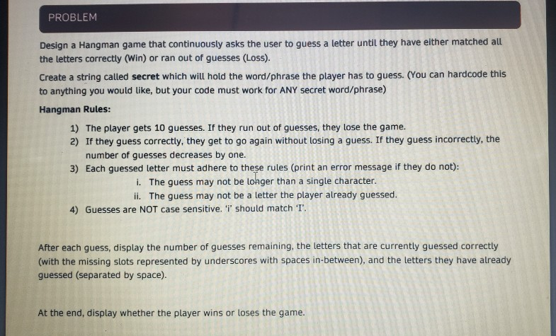 Solved PROBLEM Design a Hangman game that continuously asks | Chegg.com