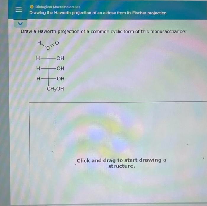 Solved Draw A Haworth Projection Of A Common Cyclic Form Of