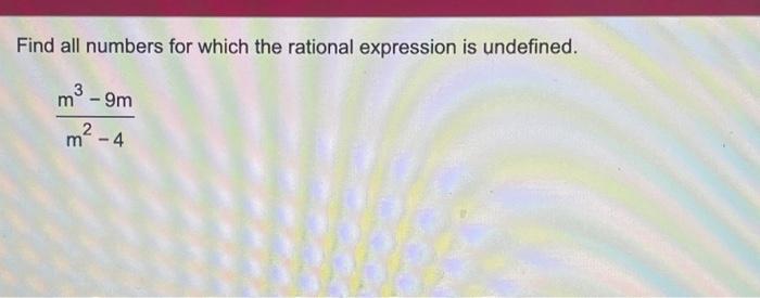 Solved Find all numbers for which the rational expression is | Chegg.com