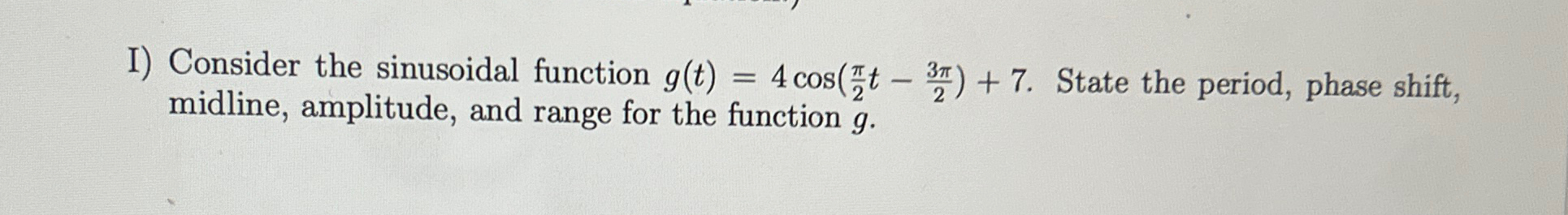 Solved I) ﻿Consider the sinusoidal function | Chegg.com